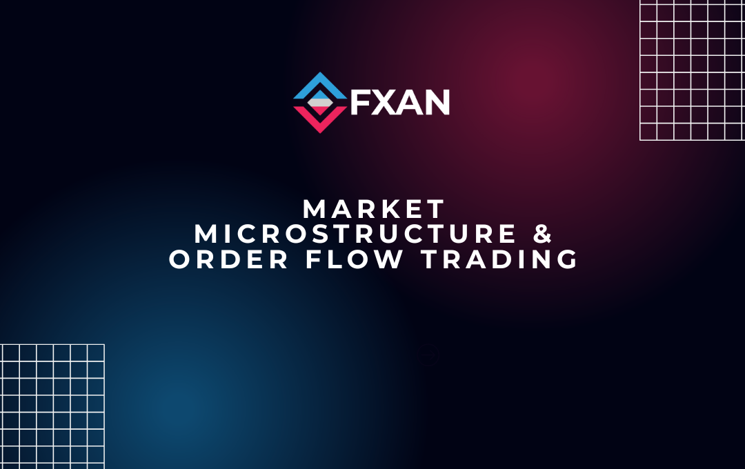 Market Microstructure Order Flow Trading Fxan